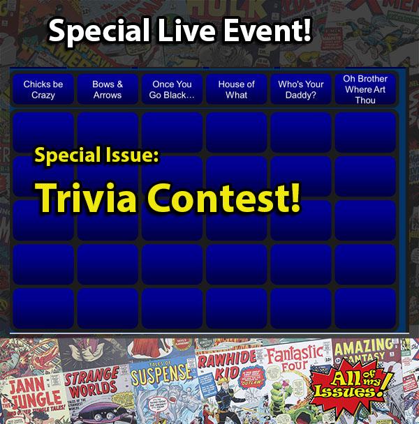 Special Issue- Trivia Contest – All of My Issues!
